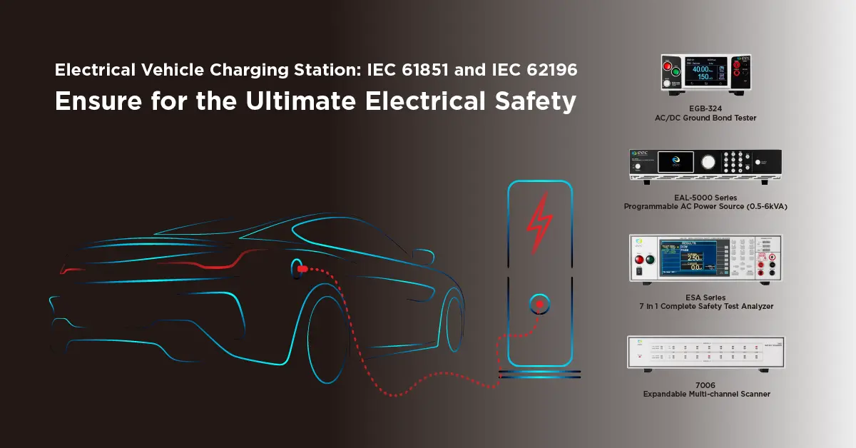 Electrical Vehicle Charging Station: IEC 61851 and IEC 62196 Ensure for the Ultimate Electrical ...